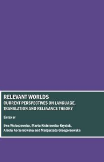 Relevant Worlds: Current Perspectives on Language, Translation and ...